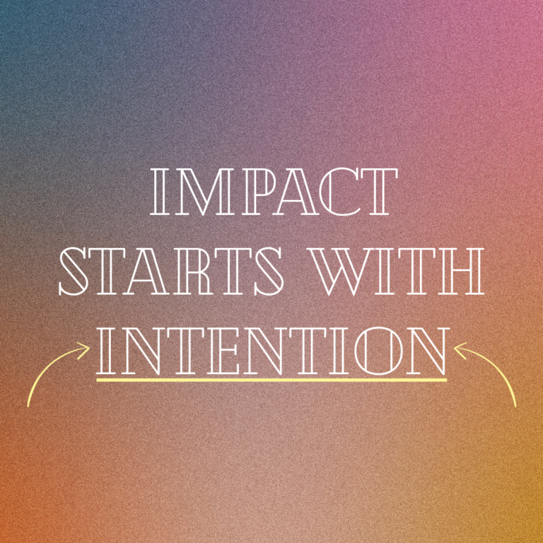 Impact Starts With Intention - Mikel French Ministries